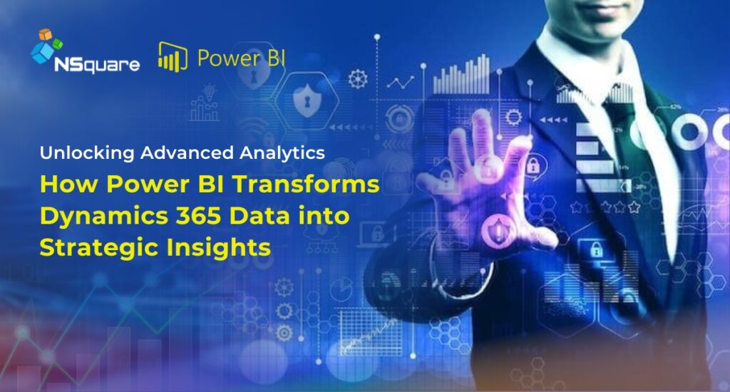 Advanced Analytics with Microsoft Power BI and Dynamics 365